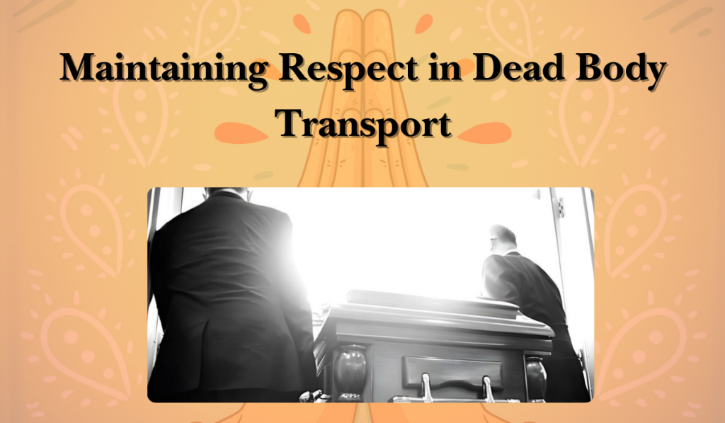 Maintaining Respect in Dead Body Transport | Heaven Gate