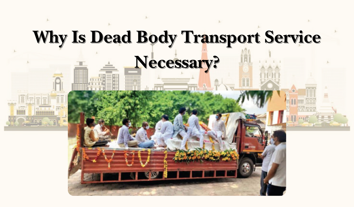 Why Is Dead Body Transport Service Necessary? Heaven Gate